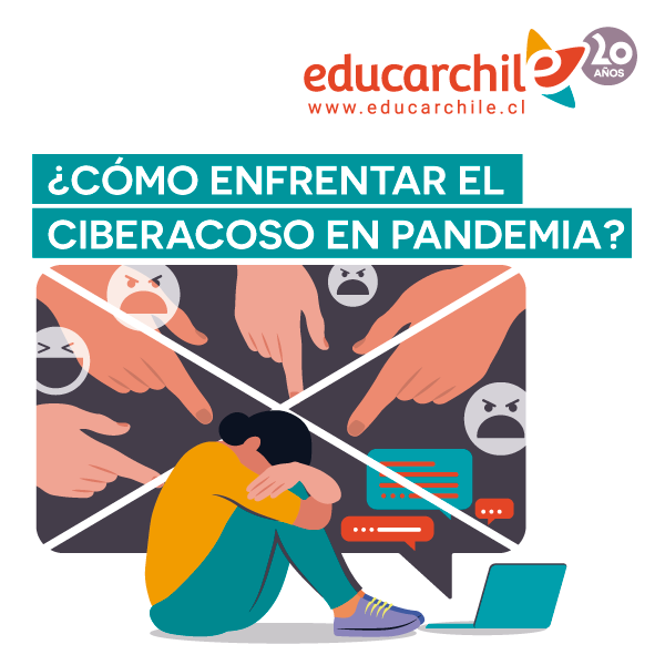 ¿Cómo enfrentar el ciberacoso en pandemia? | educarchile